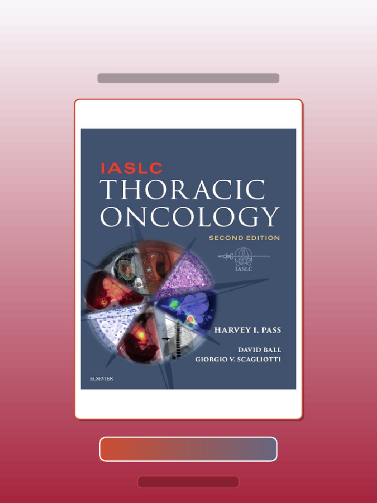 IASLC Thoracic Oncology 2nd Edition Edition Ball HQ File Fast Access | PDF | Multiple Choice ...