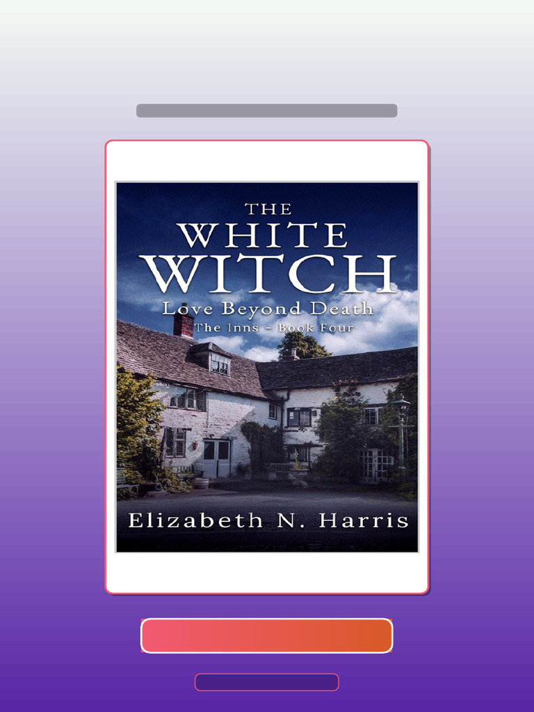 The White Witch Love Beyond Death the Inns Book 4 Elizabeth N Harris HQ ...