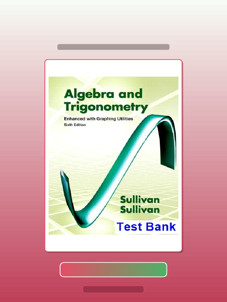Real Test Bank Algebra and Trigonometry Enhanced With Graphing ...