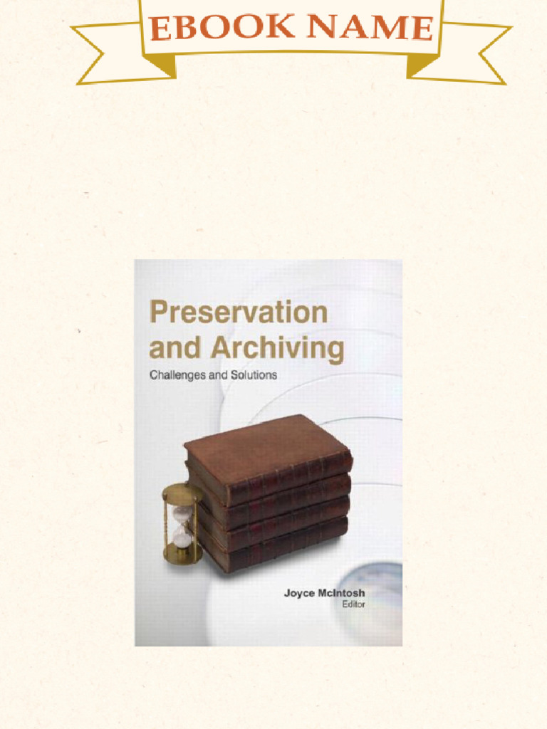 Preservation and Archiving Challenges Solutions 1st Edition Joyce ...