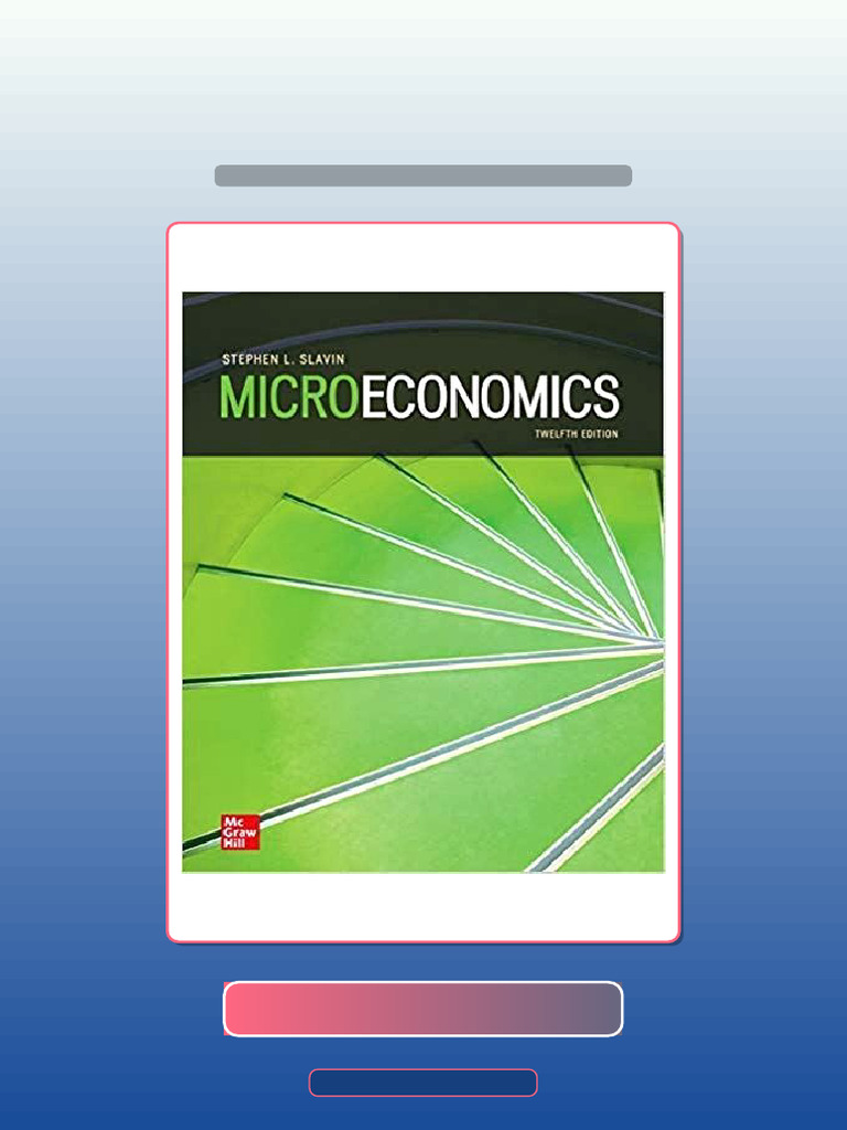 Microeconomics 12th Edition by Stephen Slavin Ebook and TestBank Bundle ...