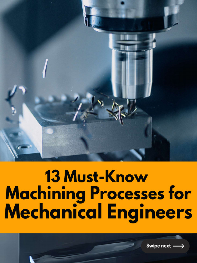 13 Types of Machining Processes | PDF | Machining | Drilling