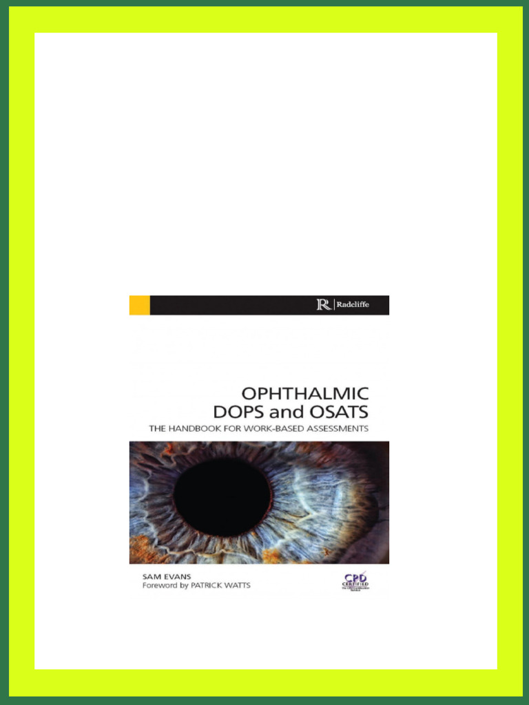 Ophthalmic DOPS and OSATS The Handbook For Work Based Assessments 1st ...