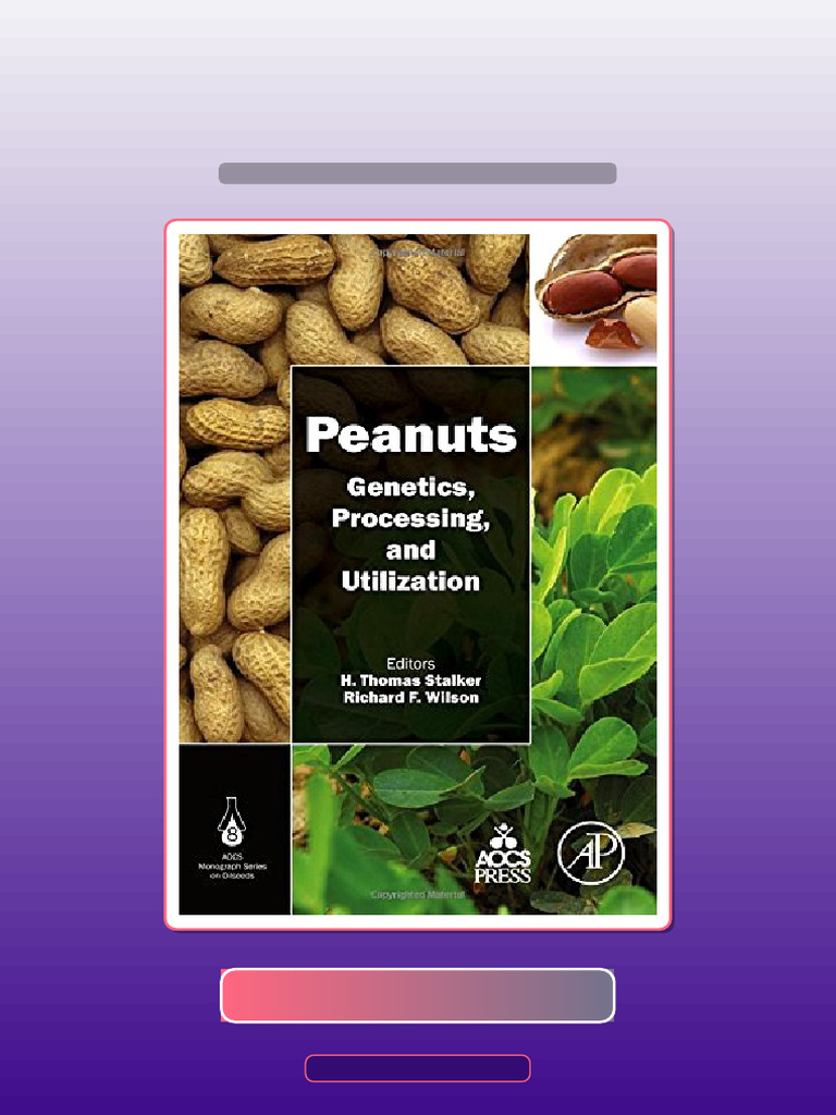 Peanuts Genetics Processing and Utilization 1st Edition HQ File Fast ...