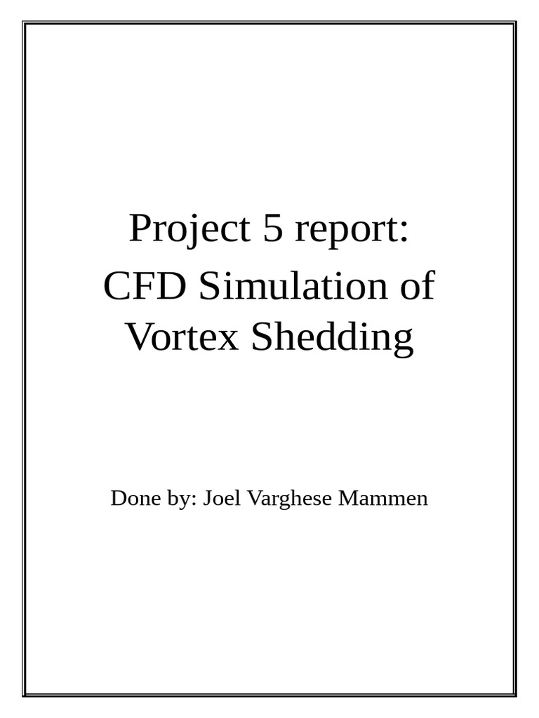 Simulation Report of Vortex Shedding | PDF | Computational Fluid Dynamics | Vortices