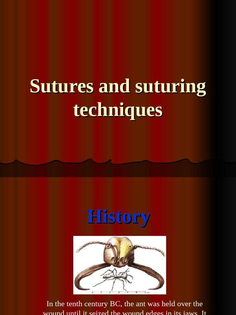 Sutures and Suturing Techniques | PDF | Surgical Suture | Wound