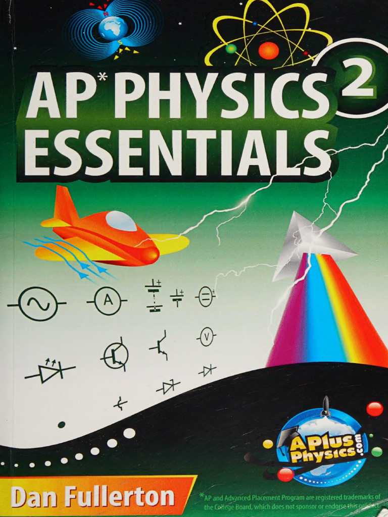 AP Physics 2 Essentials - An APlusPhysics Guide - Fullerton, Dan - Webster, NY, 2015 - Silly ...