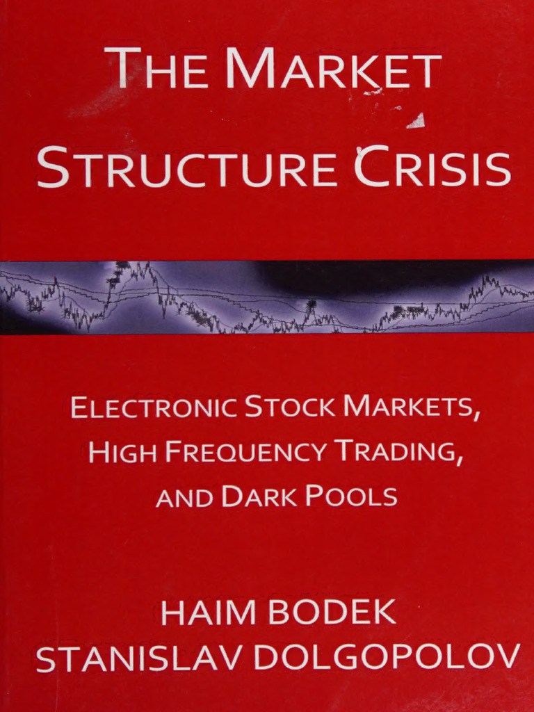 The Market Structure Crisis - Electronic Stock Markets, High - Haim ...