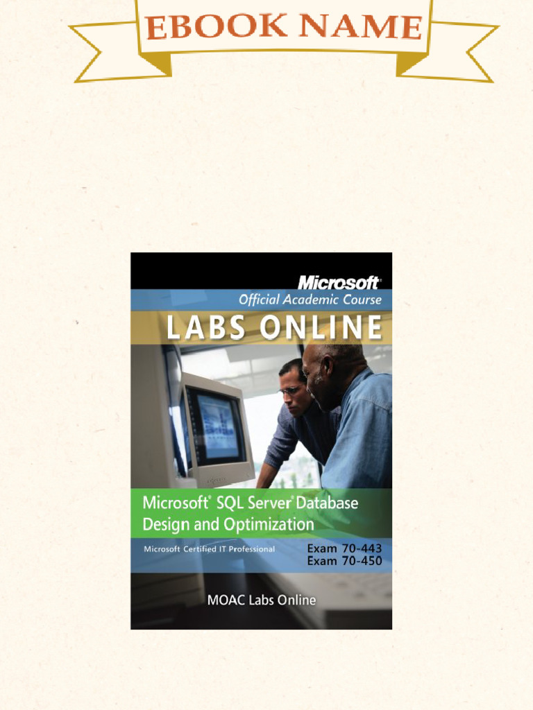 Microsoft SQL Server Database Design and Optimization Exam 70 443 and ...