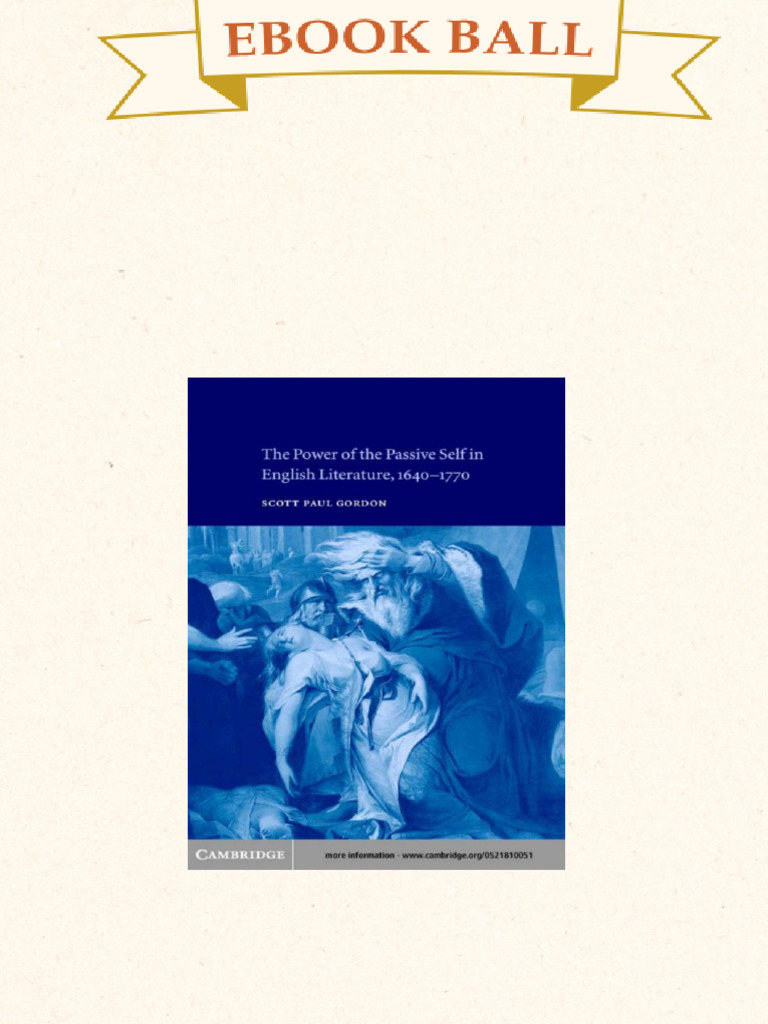 The Power of The Passive Self in English Literature 1640â "1770 1st ...