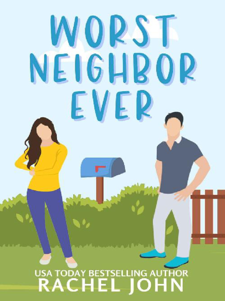 Worst Neighbor Ever - Rachel John | PDF