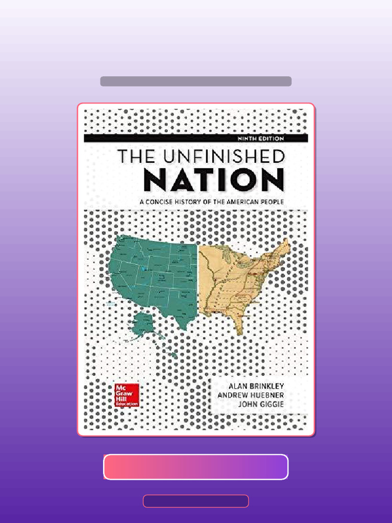 The Unfinished Nation A Concise History of The American People Unlocked ...