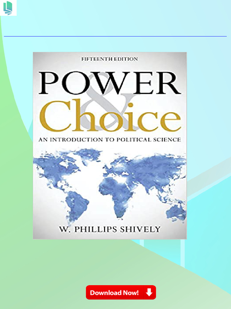 Power & Choice An Introduction To Political Science (15th Edition) | PDF