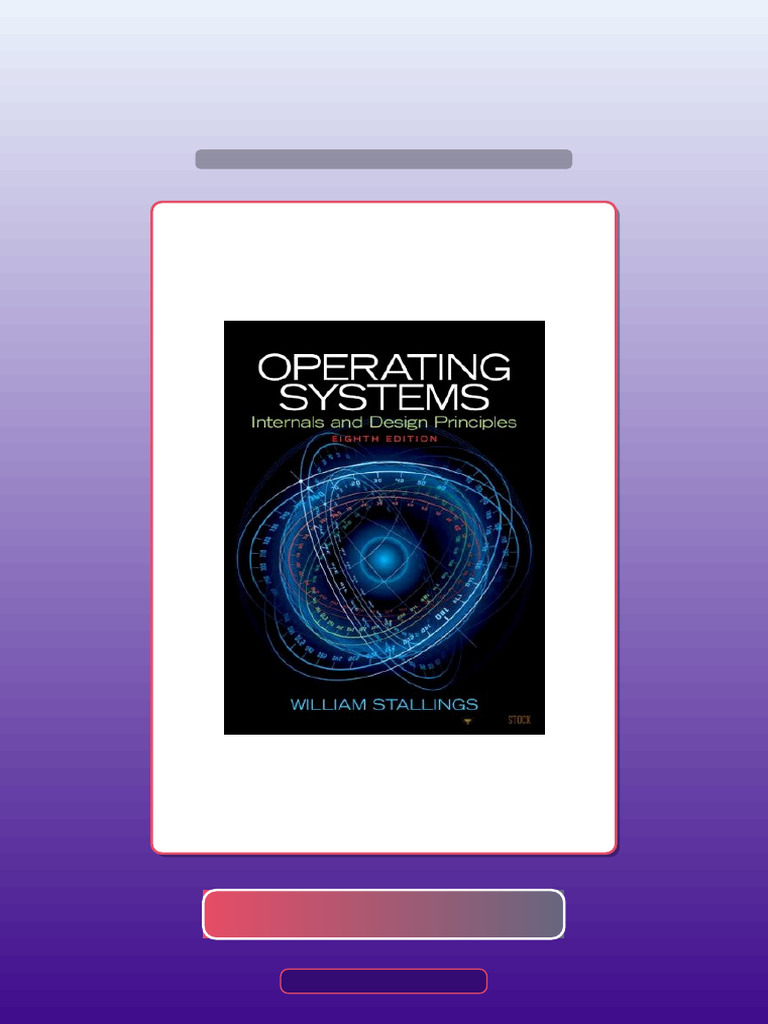 Operating Systems Internals and Design Principles 8E 8th Edition ...