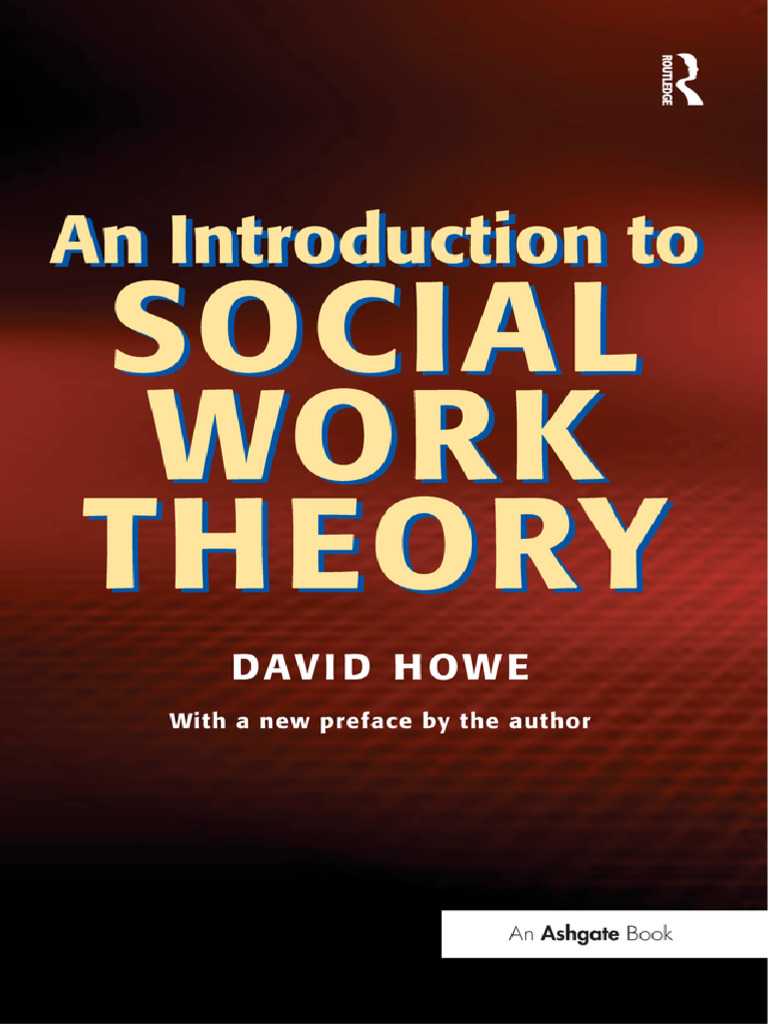 Howe An Introduction To Social Work Theory | PDF | Theory | Reality