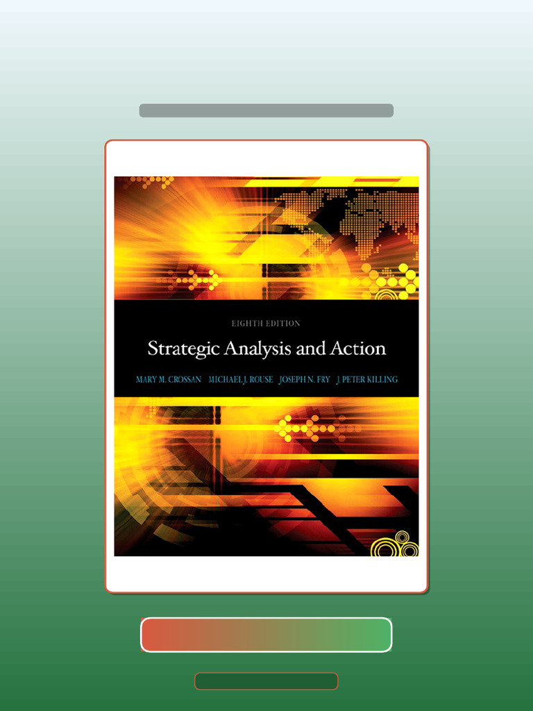 Strategic Analysis and Action 8th Edition by Crossan Ebook and TestBank ...