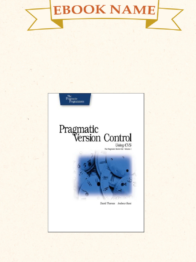 Pragmatic Version Control Using CVS 2nd Edition Edition David Thomas PDF Download | PDF ...