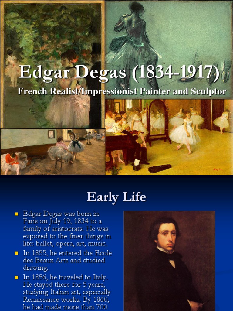 Edgar Degas: Life and Artistic Journey | PDF | Edgar Degas | Impressionism