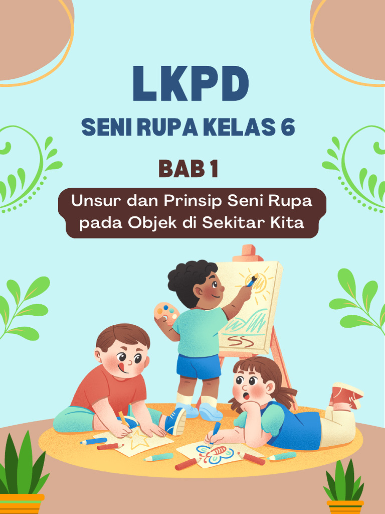 LKPD Seni Rupa Kelas 6 Bab 1 Unsur Dan Prinsip Seni Rupa Pada Objek Di ...