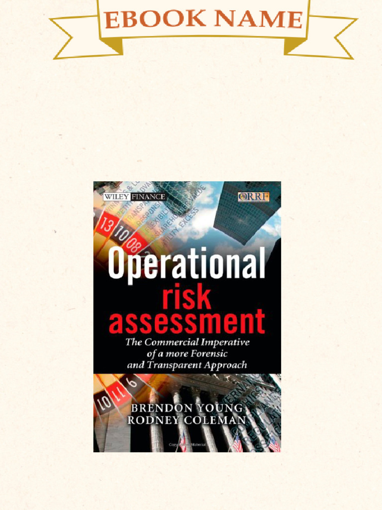 Operational Risk Assessment The Commercial Imperative of A More ...