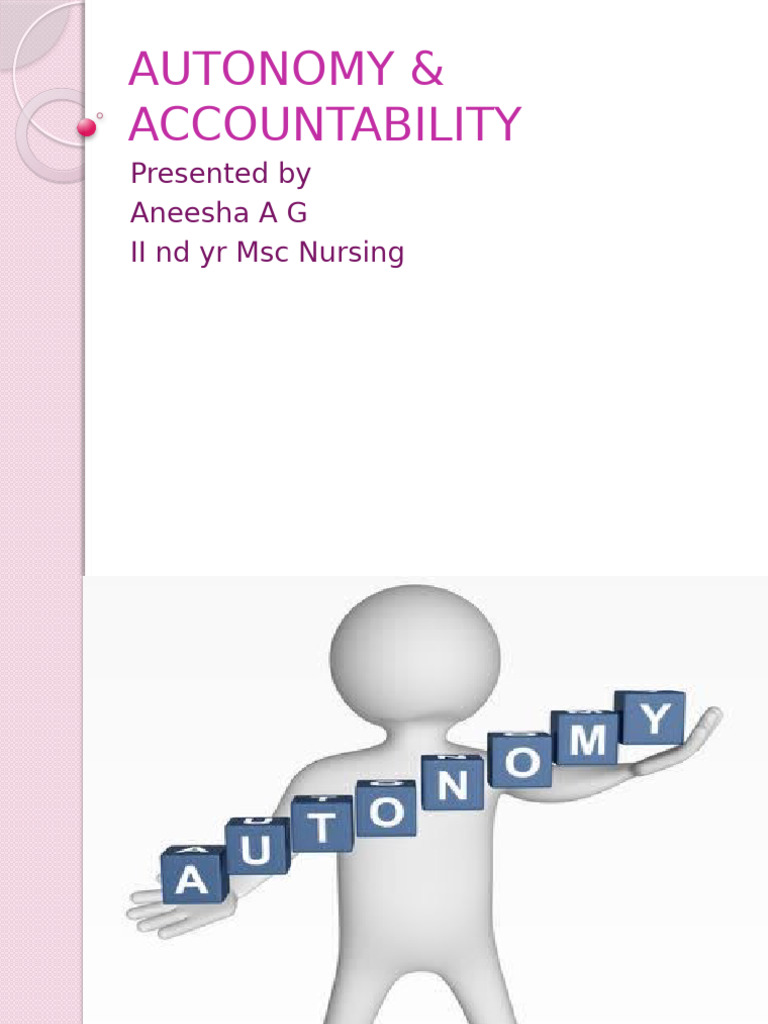 Nursing Autonomy and Accountability | PDF | Autonomy | Nursing