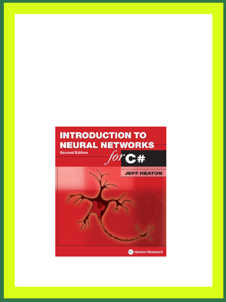 Introduction To Neural Networks For C 2nd Edition Jeff Heaton Download | PDF | Software