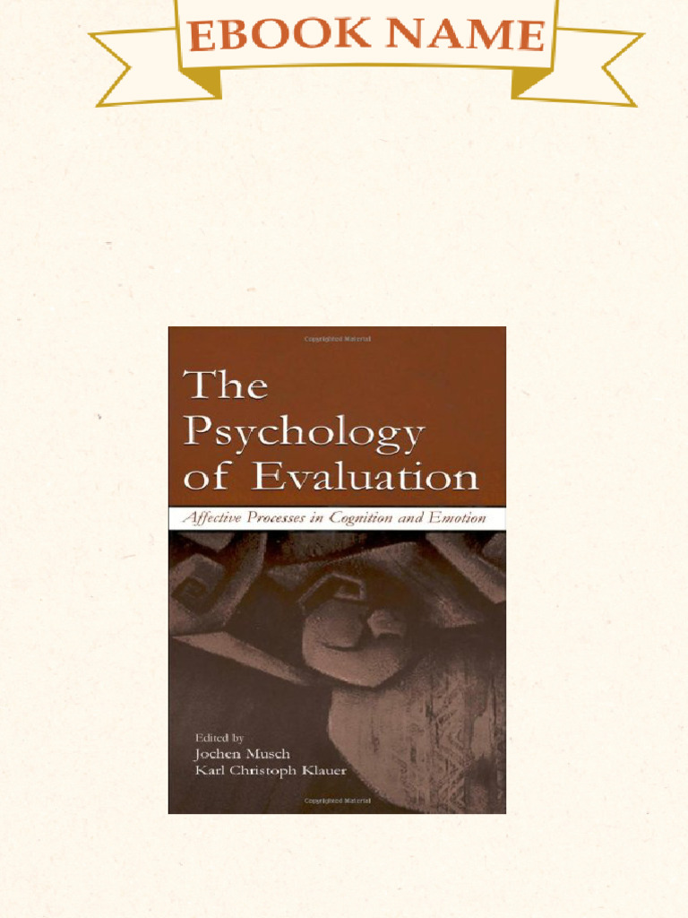 The Psychology of Evaluation Affective Processes in Cognition and ...
