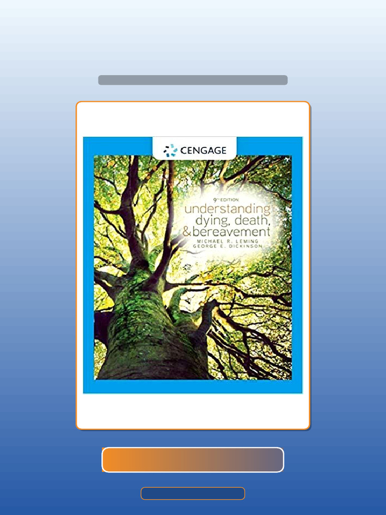 Understanding Dying Death and Bereavement 9th Edition Unlocked Test ...
