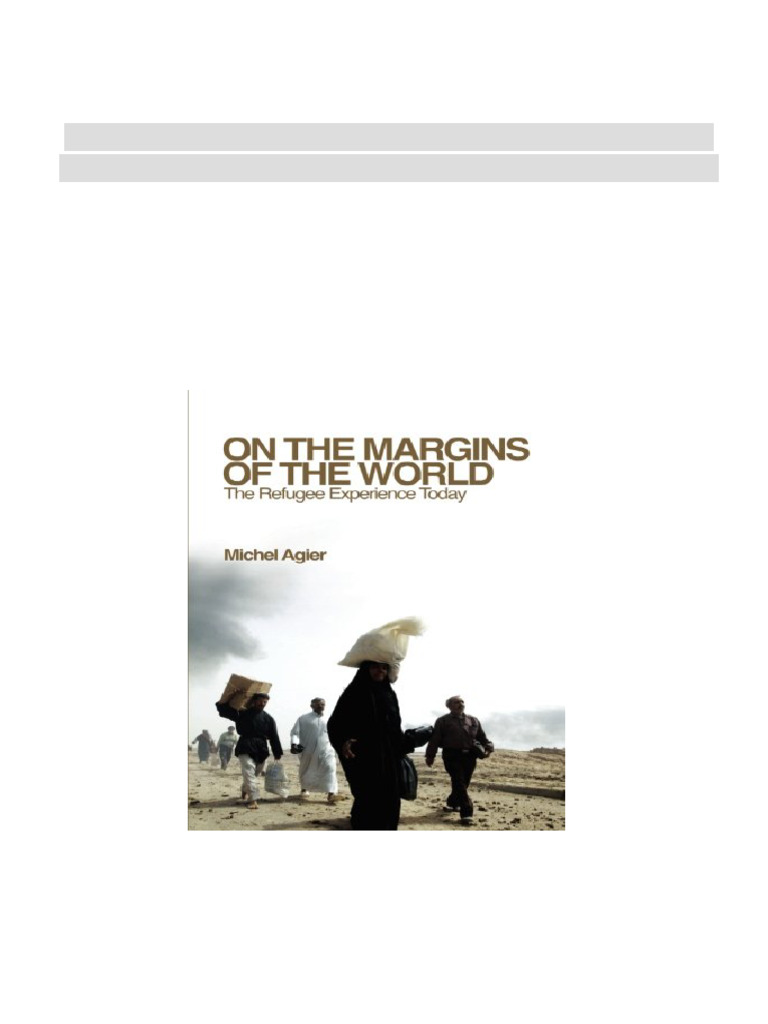 On The Margins of The World The Refugee Experience Today 1st Edition ...