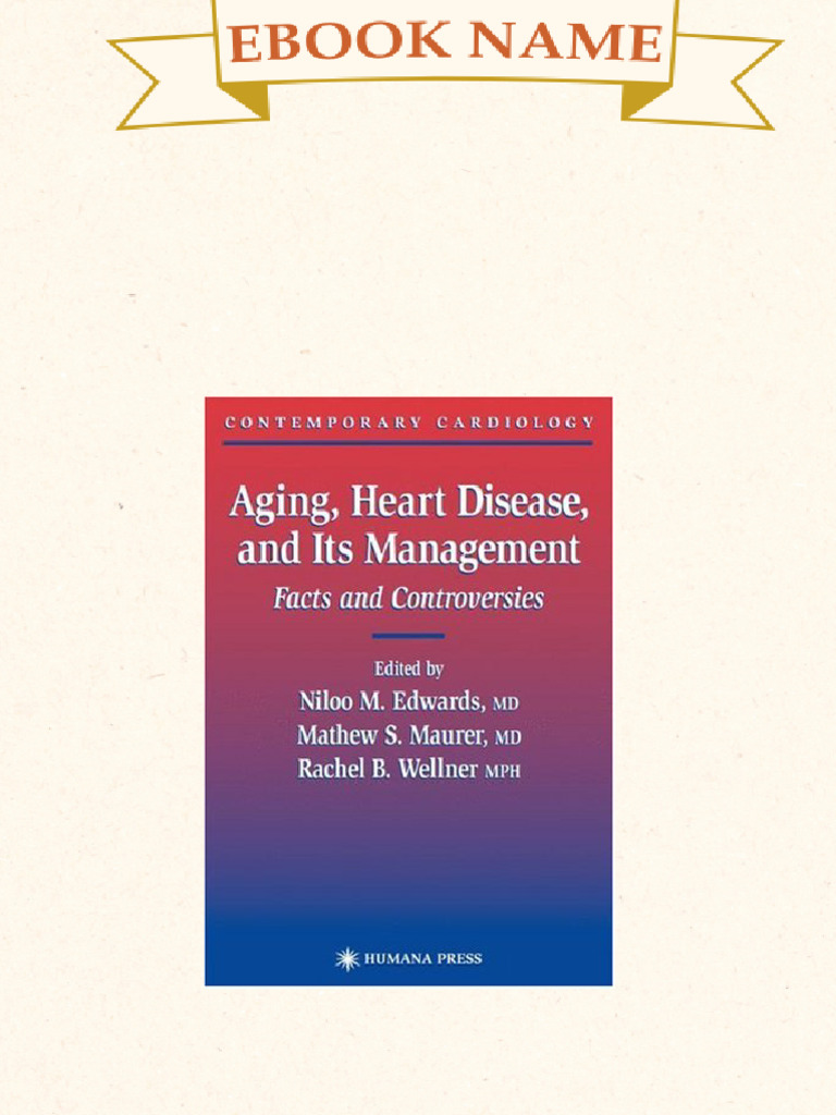 Aging Heart Disease and Its Management Facts and Controversies ...