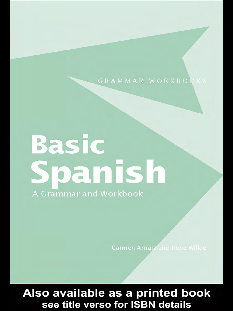 Basic Spanish - A Grammar and Workbook | PDF | Linguistics | Grammar