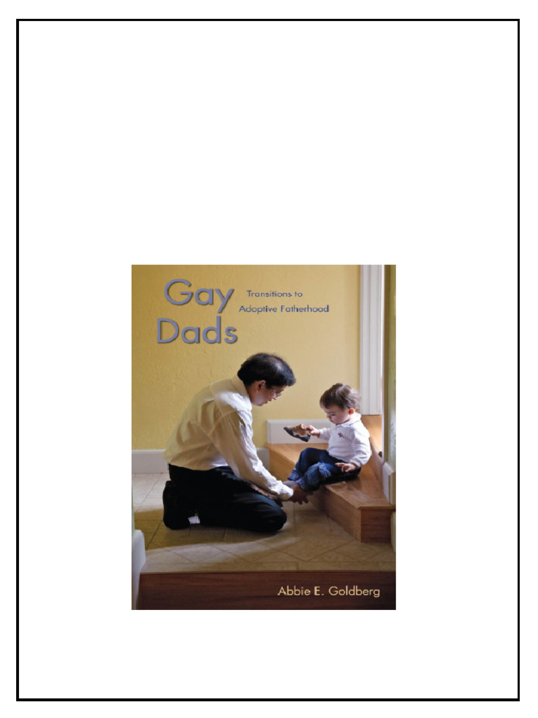 Gay Dads Transitions To Adoptive Fatherhood Abbie E Goldberg PDF ...