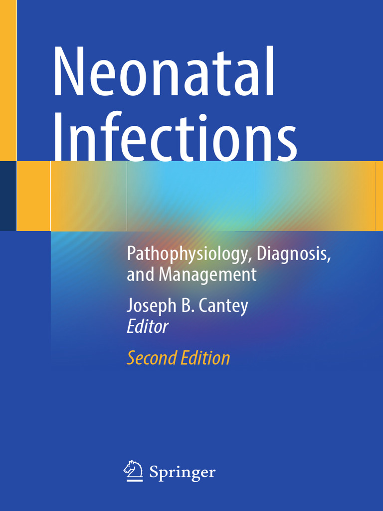 Neonatal Infections Pathophysiology, Diagnosis, and Management Cantey ...