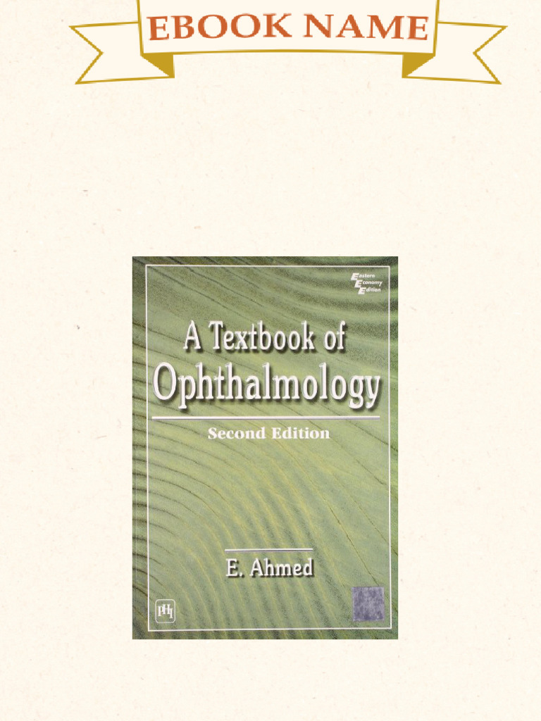 A Textbook of Opthalmology 2nd Edition E. Ahmed Download | PDF | Human ...