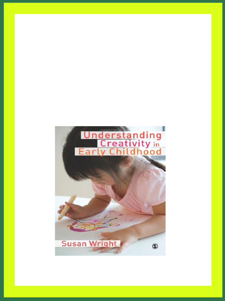 Understanding Creativity in Early Childhood Meaning Making and Children S Drawing First Edition ...