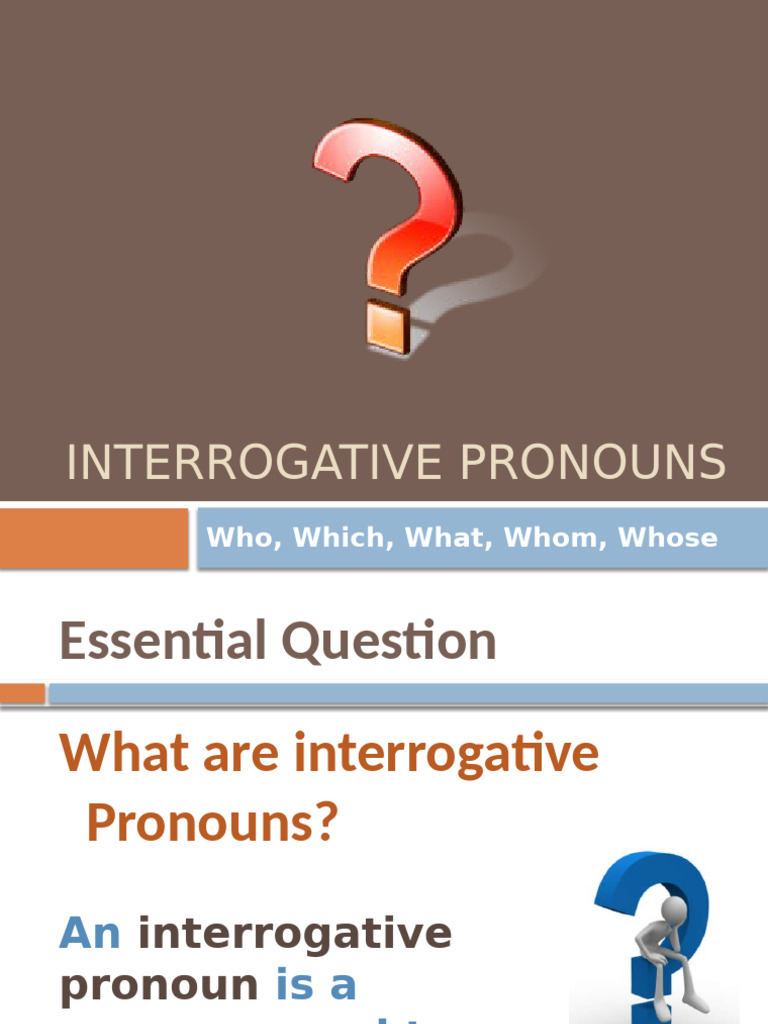 Understanding Interrogative Pronouns | PDF | Pronoun | Linguistics