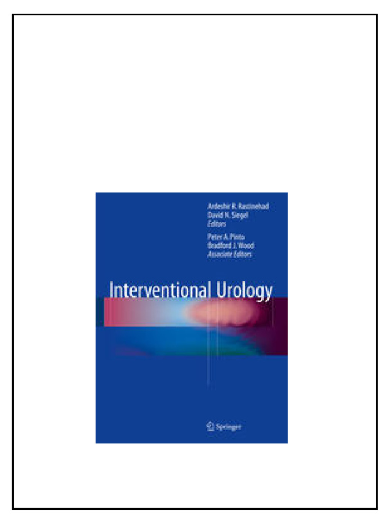 Interventional Urology 1st Edition Ardeshir R Rastinehad David N Siegel Download | PDF | Medical ...