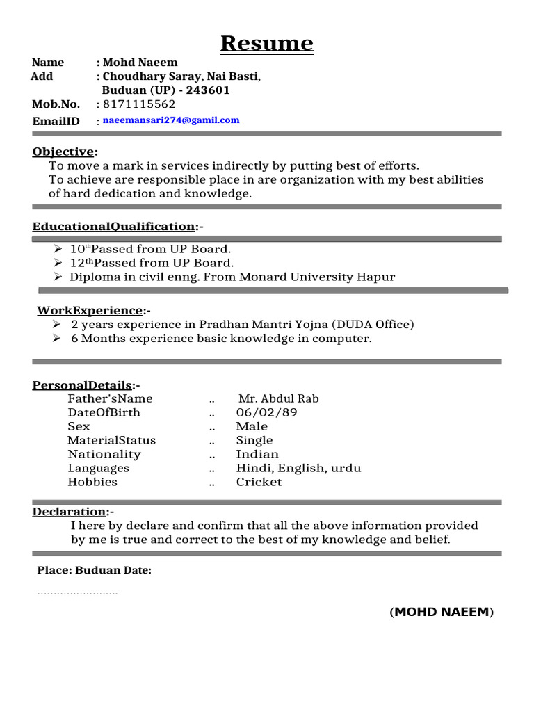 Resume: Name: Mohd Naeem Add: Choudhary Saray, Nai Basti, Buduan (Up) - 243601 Mob - No. Emailid ...
