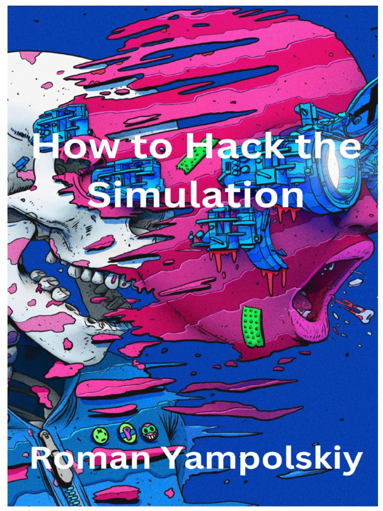Escape From The Simulation | PDF | Knowledge | Reality