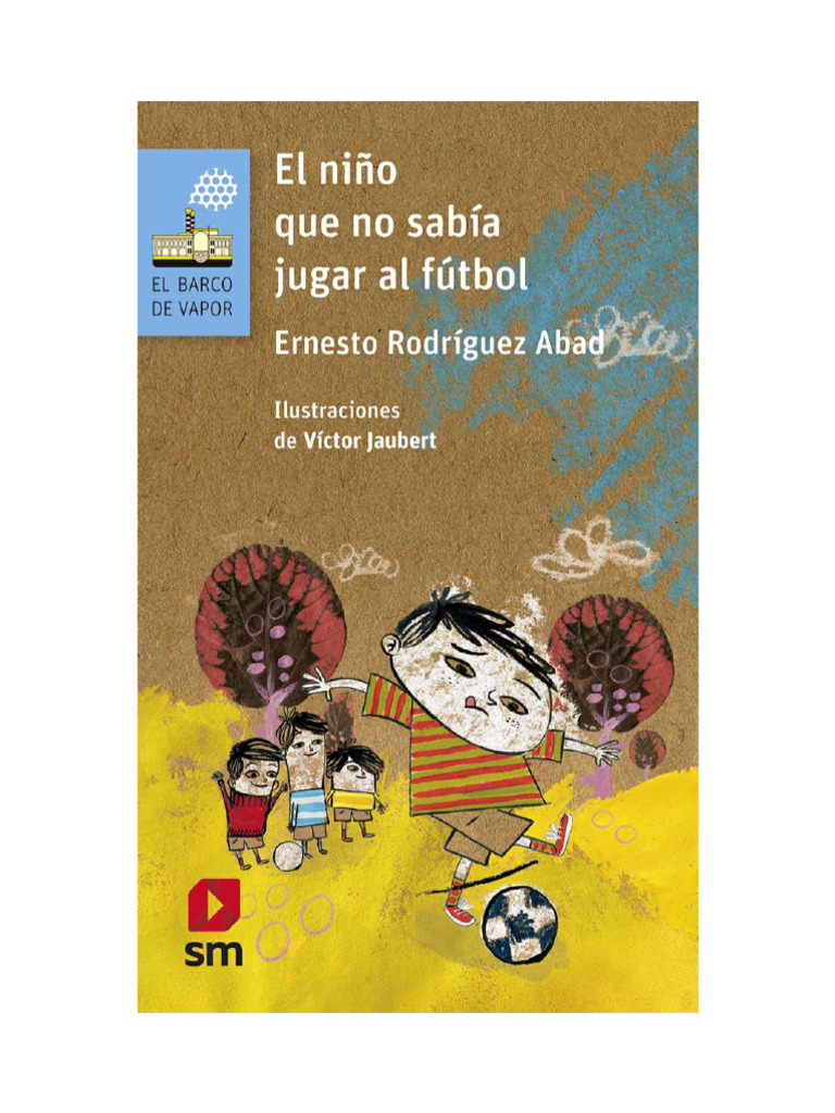 El Nio Que No Sabia Jugar Futbol | PDF