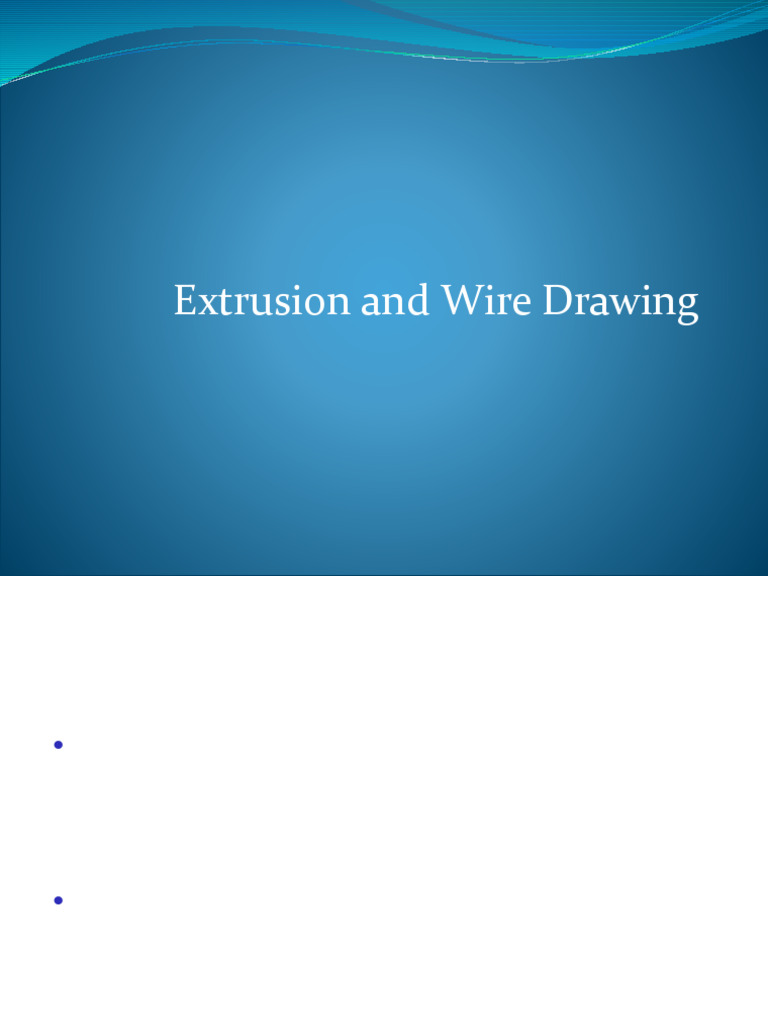 Metal Extrusion and Wire Drawing Techniques | PDF | Extrusion | Wire