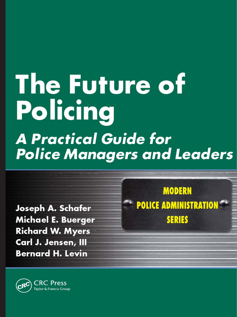 The Future of Policing: A Practical Guide For Police Managers and ...
