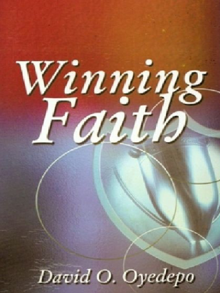 Winning Faith - David O. Oyedepo-1 | PDF | Shadrach, Meshach, And ...