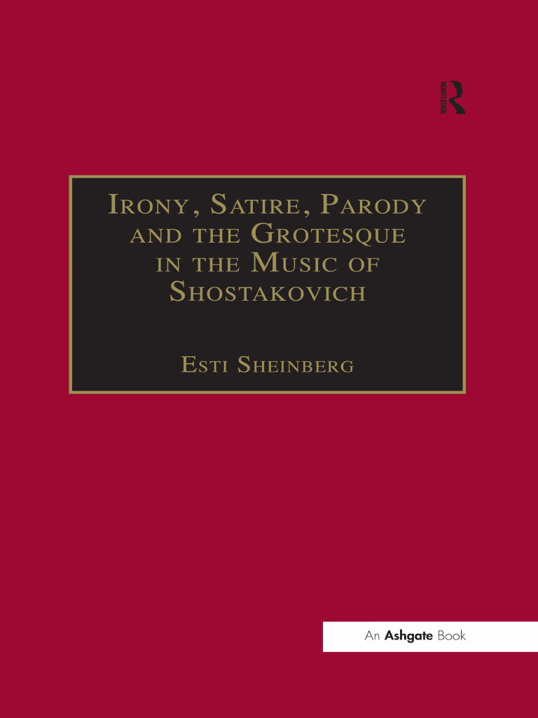 Irony, Satire, Parody and The Grotesque in The Music of Shostakovich A ...