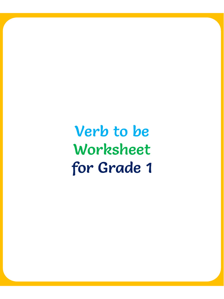 Verb To Be Worksheet For Grade 1 | PDF