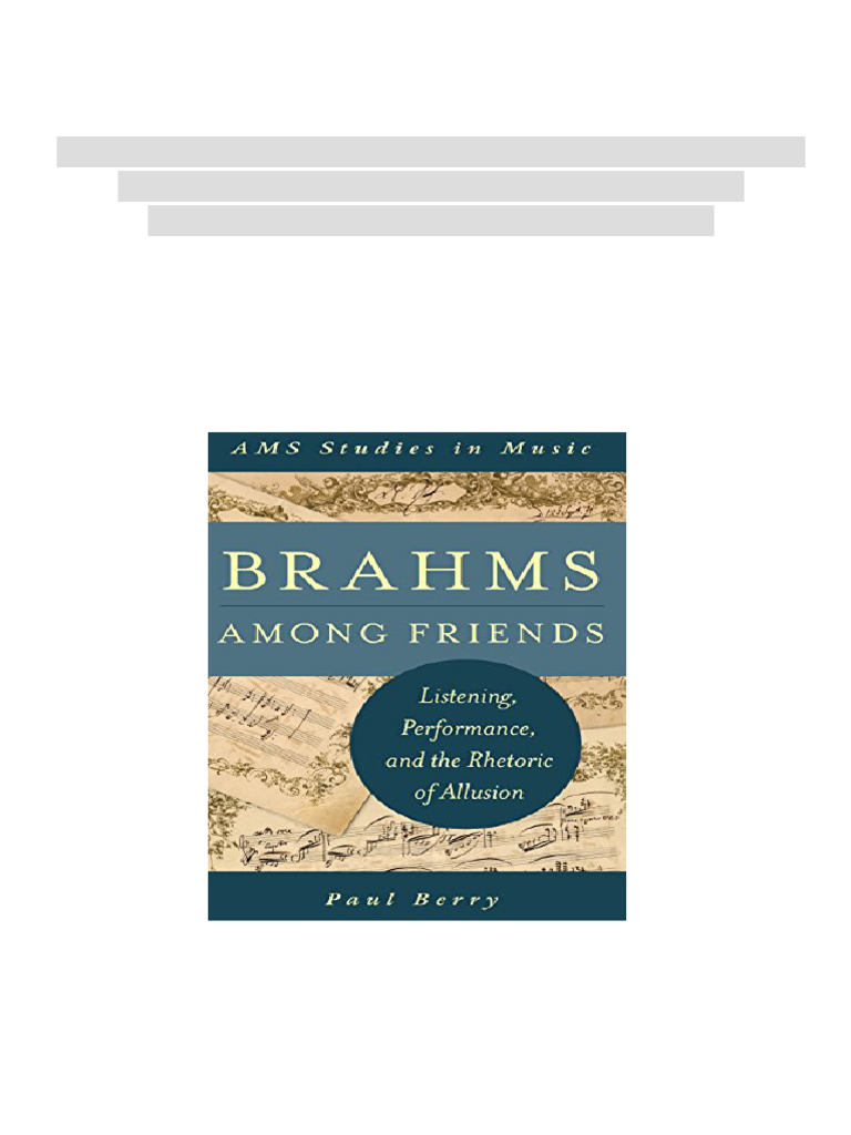 Brahms Among Friends Listening Performance and The Rhetoric of Allusion ...
