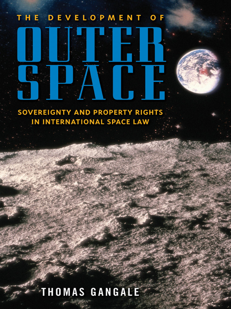 Thomas Gangale - The Development of Outer Space - Sovereignty and ...