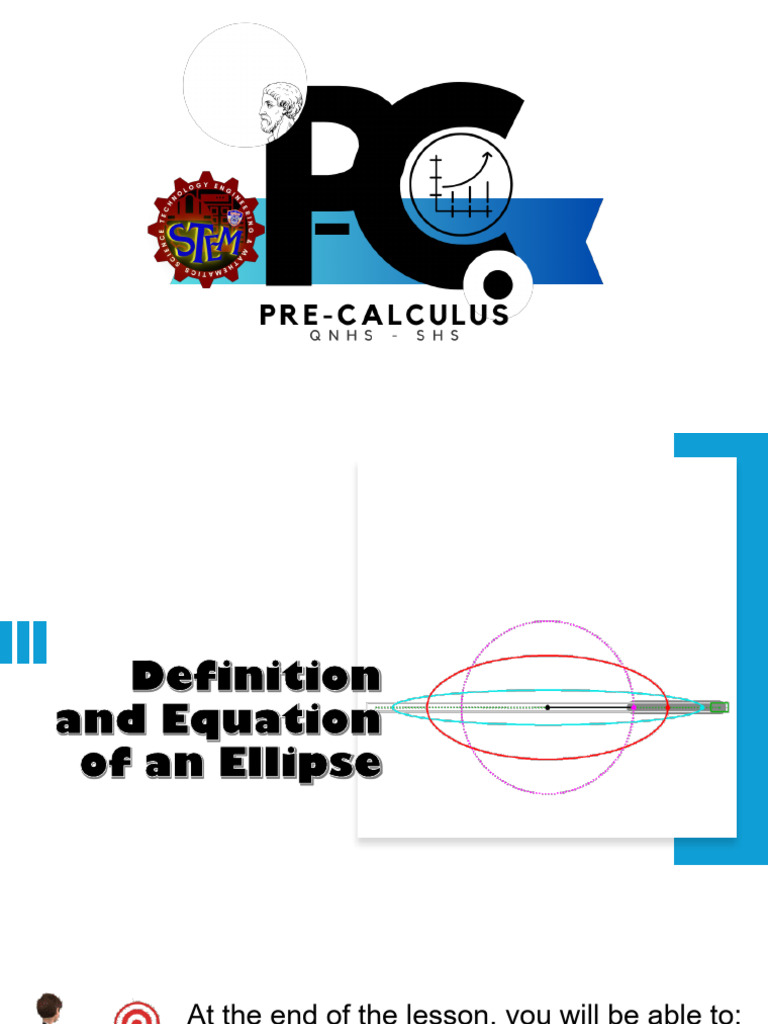 Pre Calculus 1st Gr 4 Definition and Standard Equation of an Ellipse | PDF | Ellipse | Geometry
