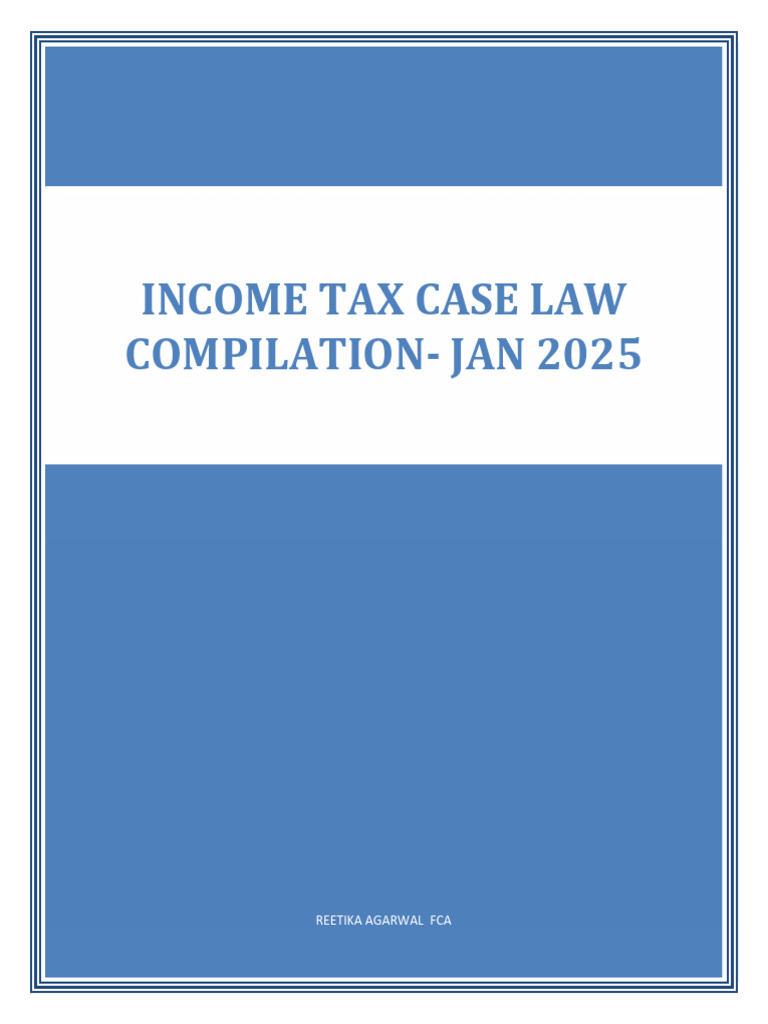 Income Tax Case Law Compilation - January 2025 | PDF | Appeal | Taxes