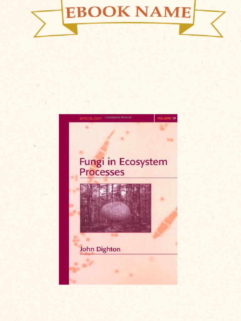 Fungi in Ecosystem Processes Mycology John Dighton PDF Download | PDF ...